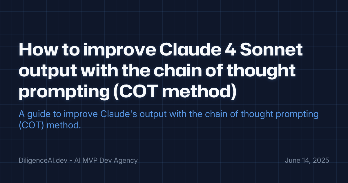 How to improve Claude 4 Sonnet output with the chain of thought prompting (COT method ...